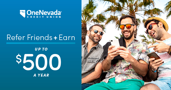 One Nevada Credit Union Refer-a-Friend program
