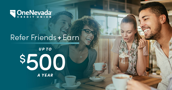 One Nevada Credit Union Refer-a-Friend program